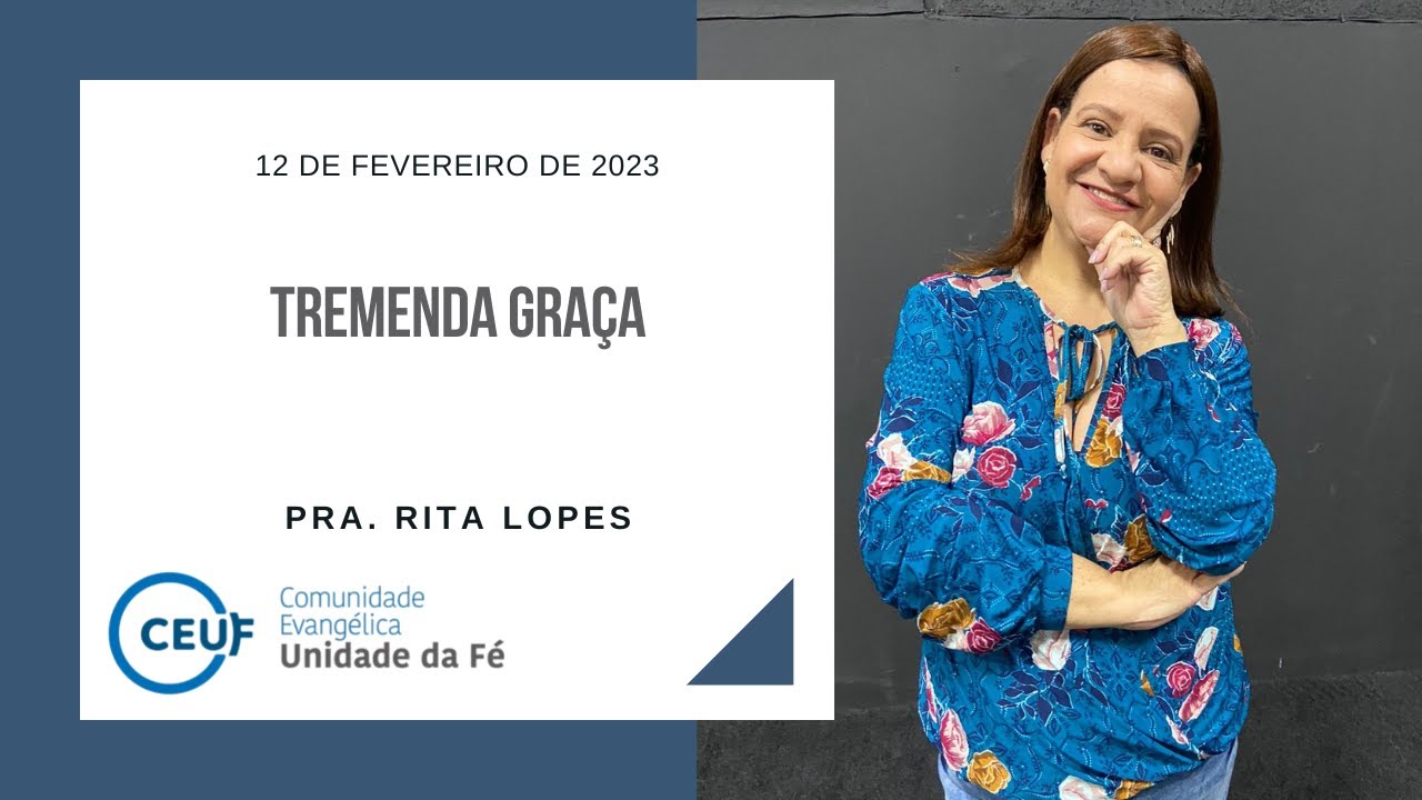 CEUF | Pastora Rita Lopes | Tremenda GRAÇA - YouTube