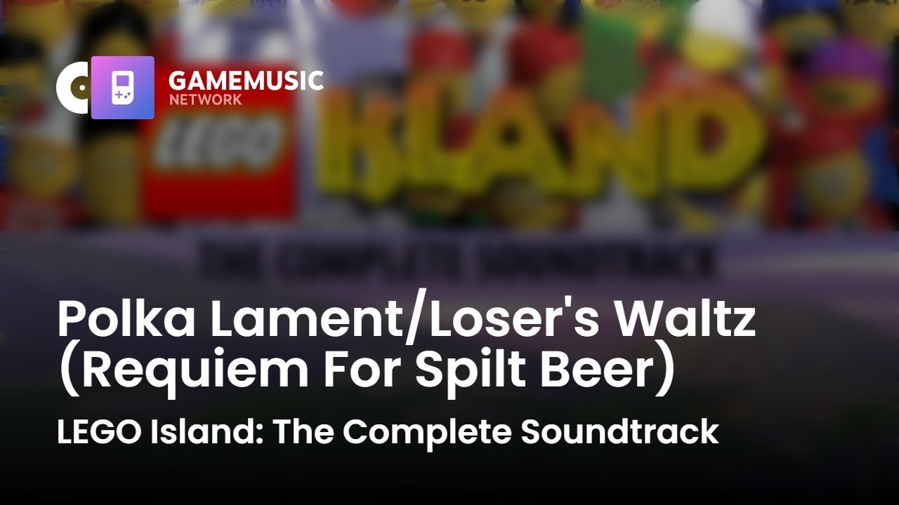 Polka Lament/Loser's Waltz (Requiem For Spilt Beer) - LEGO Island: The ...