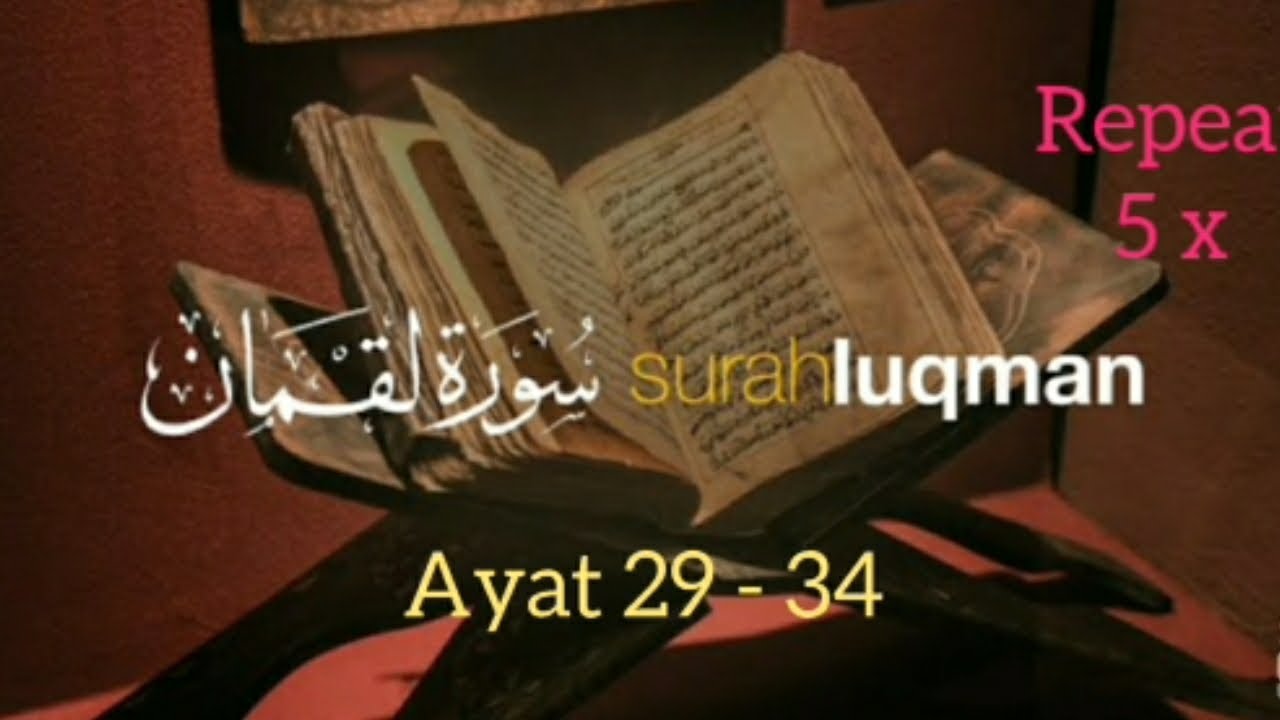 Surah Luqman ayat 29 34 Repeat 5x copy paste