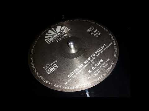 K.B. Caps - Catch Me Now I'm Falling (1987)
