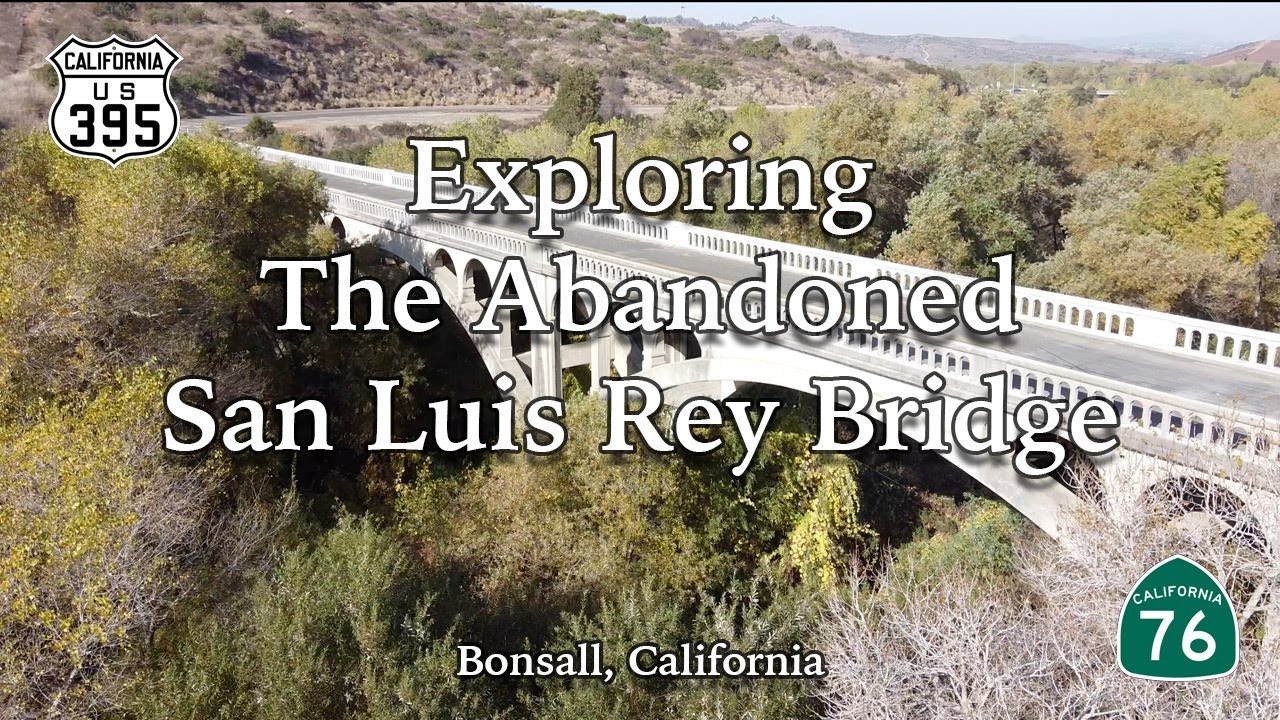 Exploring the Abandoned San Luis Rey Bridge in Bonsall, CA - YouTube