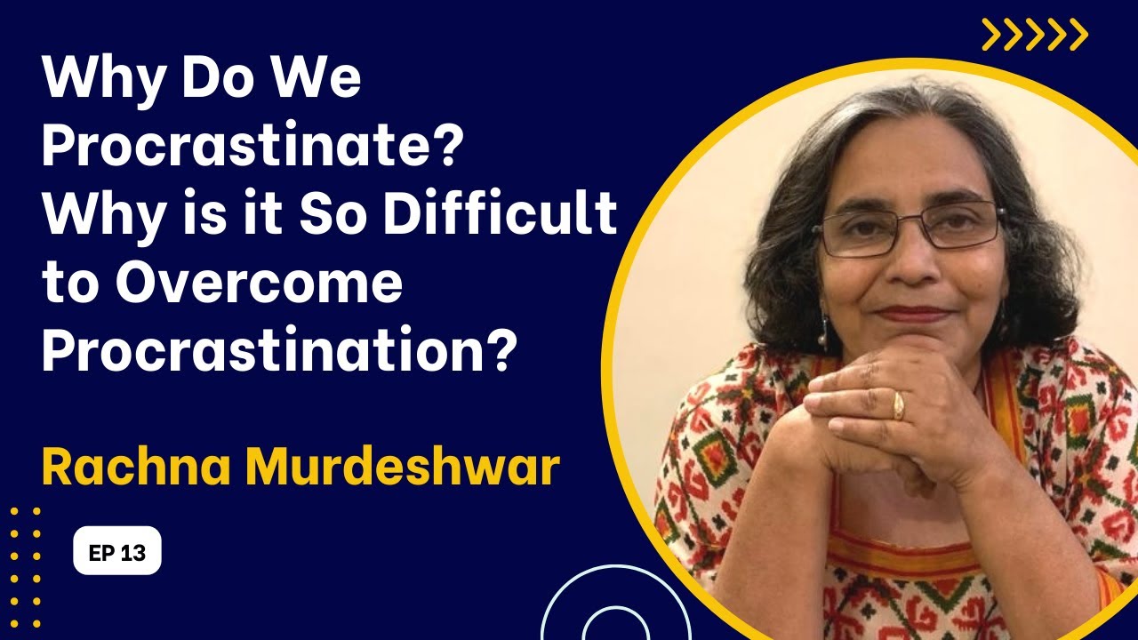 Why Do We Procrastinate? Why is it So Difficult to Overcome ...