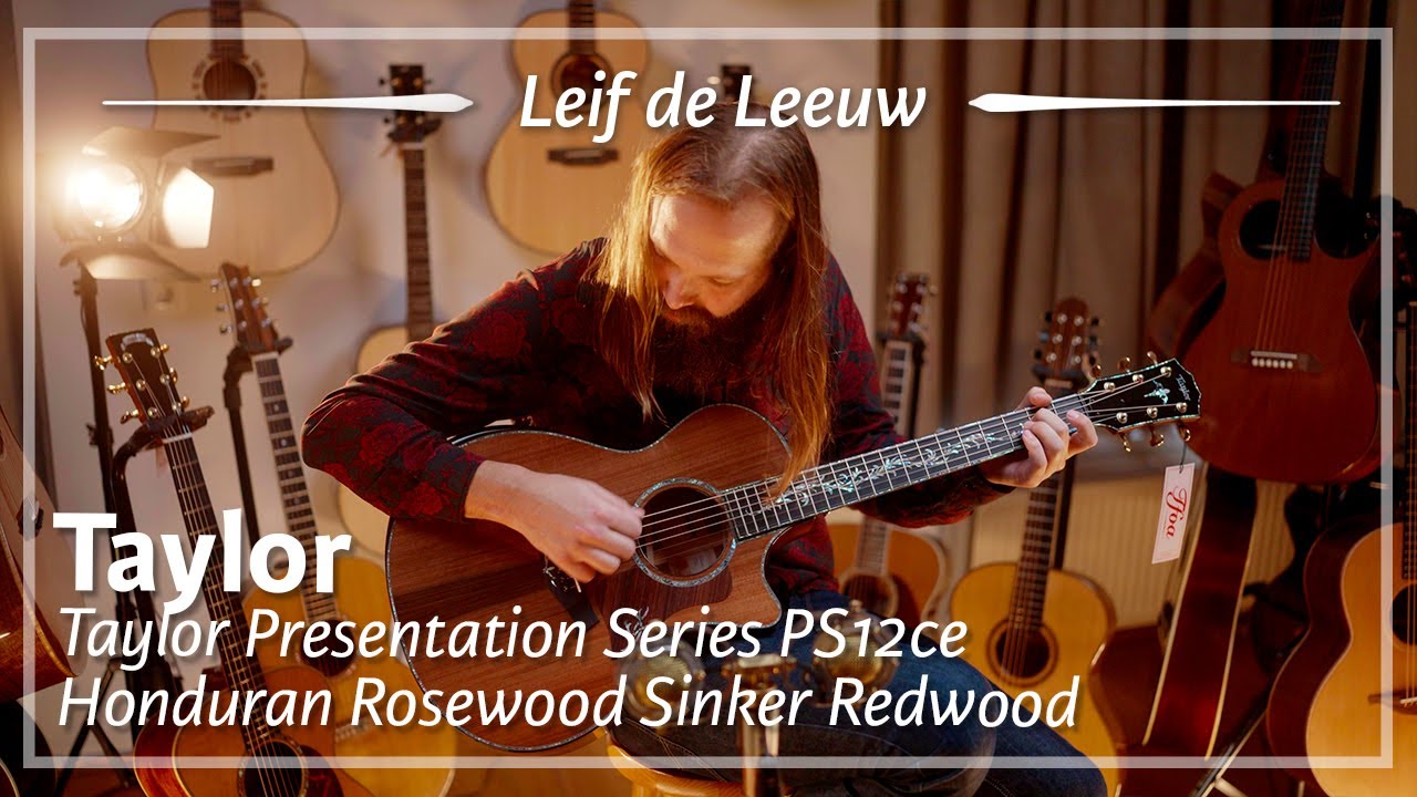 Taylor Presentation Series PS12ce Honduran Rosewood Sinker Redwood played by Leif de Leeuw ...