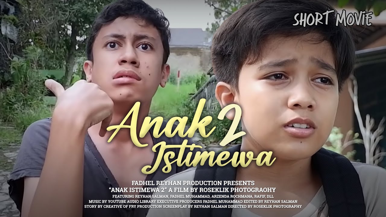 Anak Istimewa 2 Short Movie YouTube anak-istimewa-2-short-movie-youtube