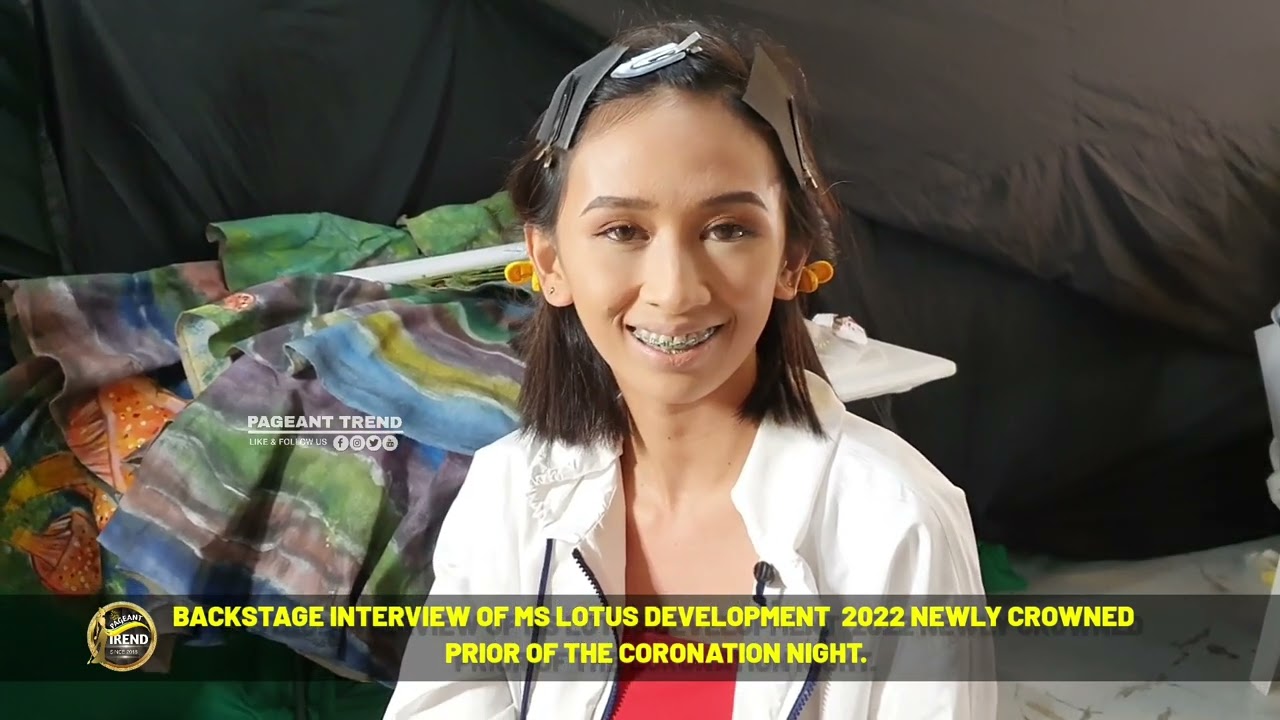 BACKSTAGE INTERVIEW OF MS LOTUS DEVELOPMENT 2022 NEWLY CROWNED DYNA ...