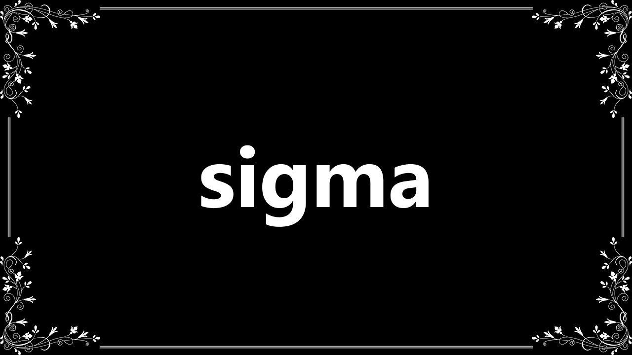 Sigma - Definition and How To Pronounce - YouTube