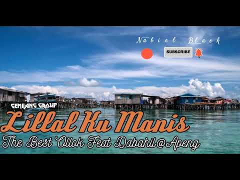 LAGU BAJAU OLLOK LILLAL KU MANIS by OLLOK feat DABAHIL@APENG (KOLEKSI 2021)