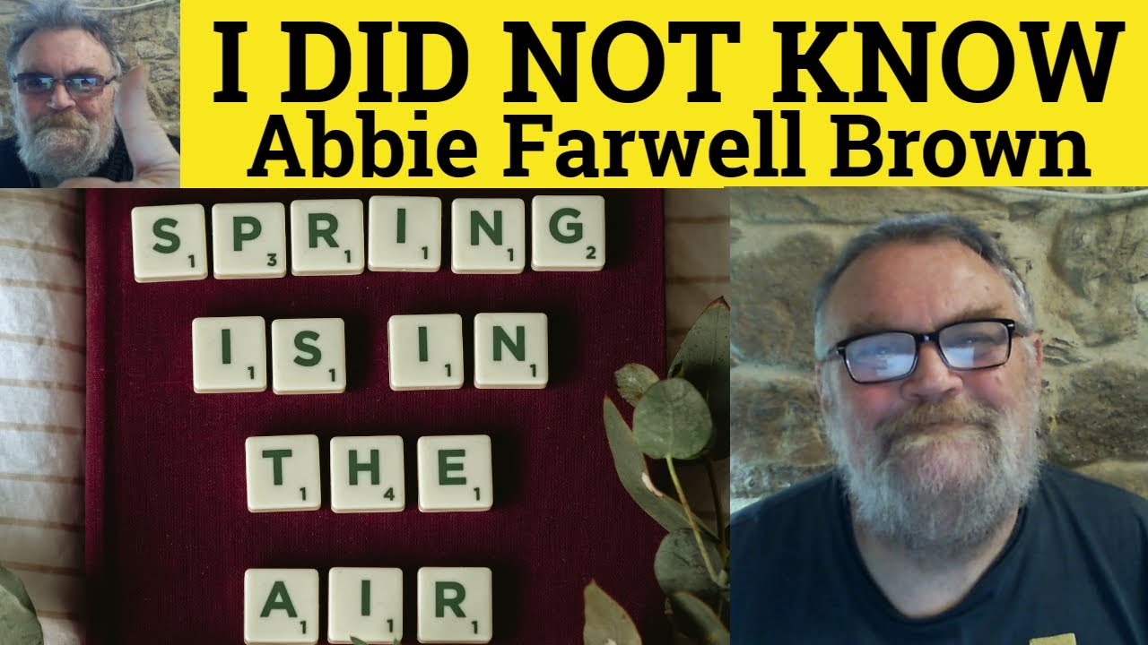 🔵 I Did Not Know Poem by Abbie Farwell Brown - Summary Analysis I Did ...