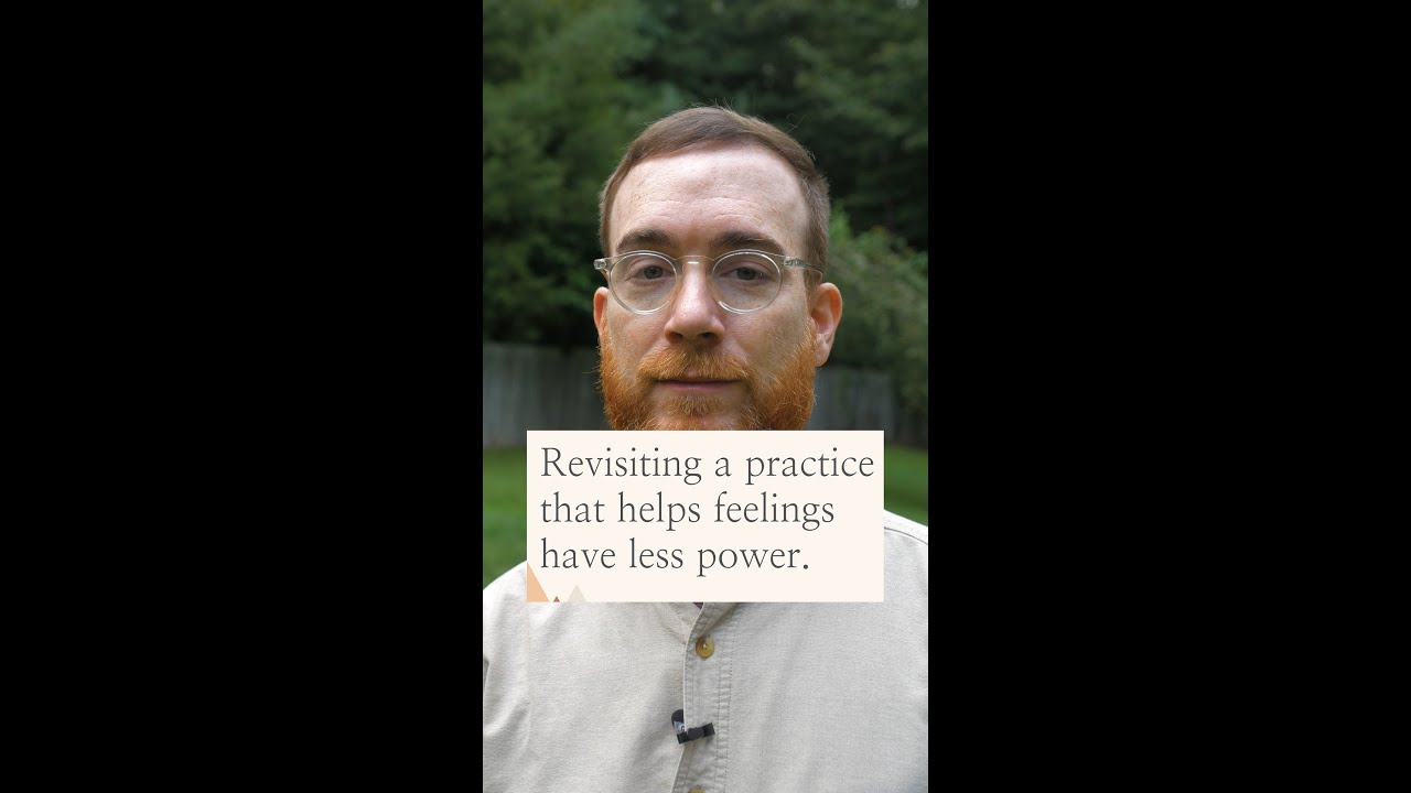 A way of relating to your feelings so that they have less control over ...