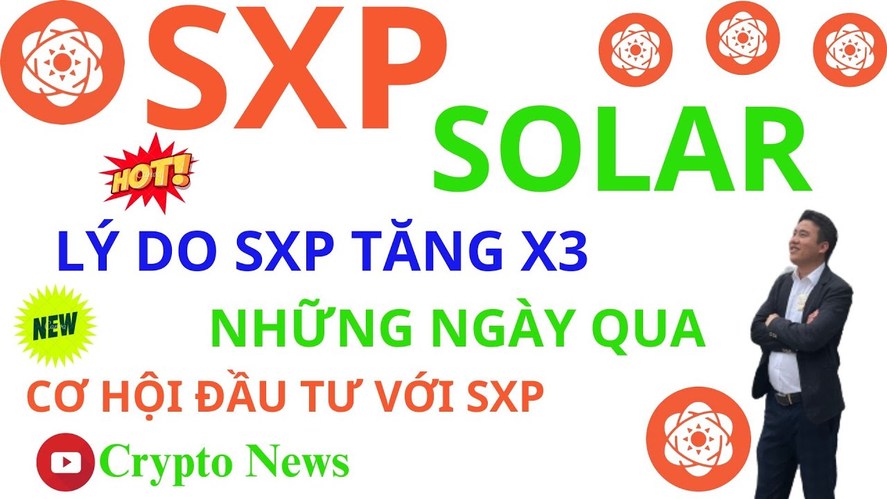 PHÂN TÍCH Solar (SXP)? TĂNG X3 NHỮNG NGÀY QUA? SXP NÂNG CẤP L1 VÀ ĐƯỢC ...
