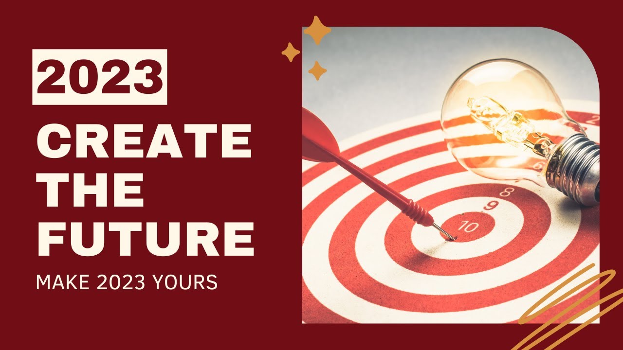 Create The Future Make 2023 Yours | #2023 #coachaadii #motivation - YouTube