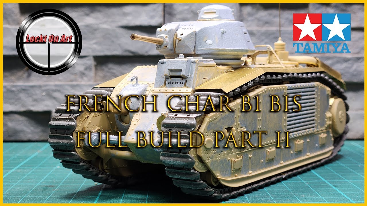 Char B1 Bis Full Build Part II - YouTube