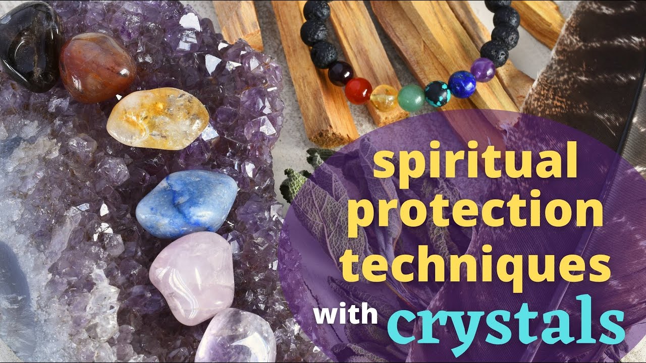 Spiritual protection techniques with crystals - YouTube