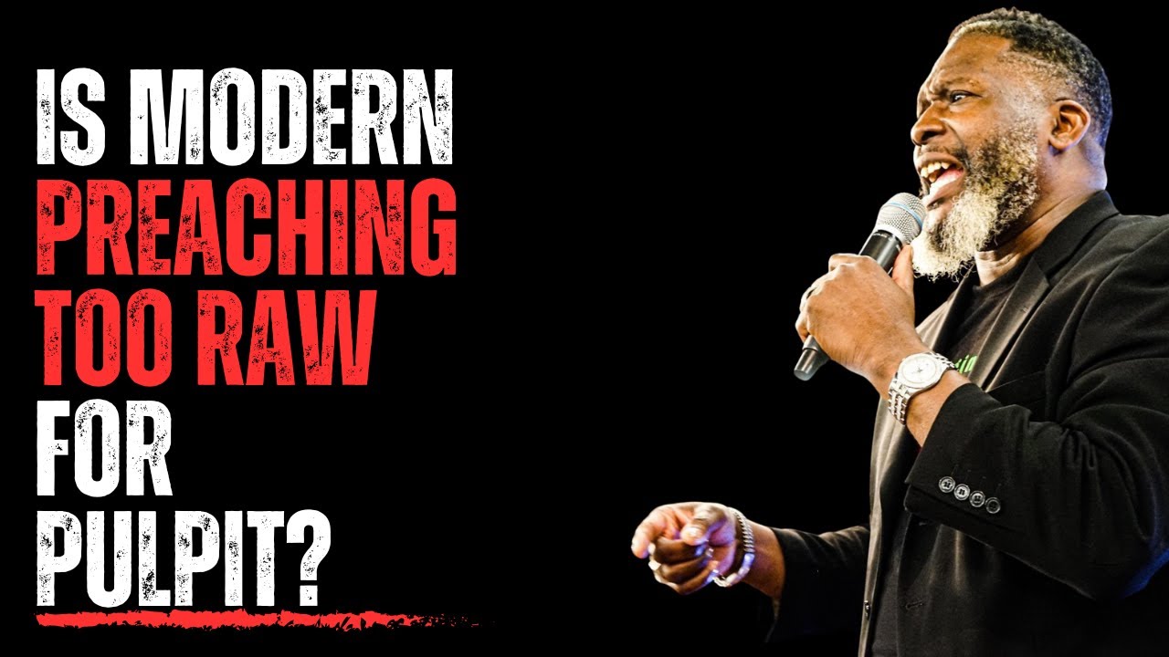 Is Modern Preaching Too Raw for Pulpit? - YouTube