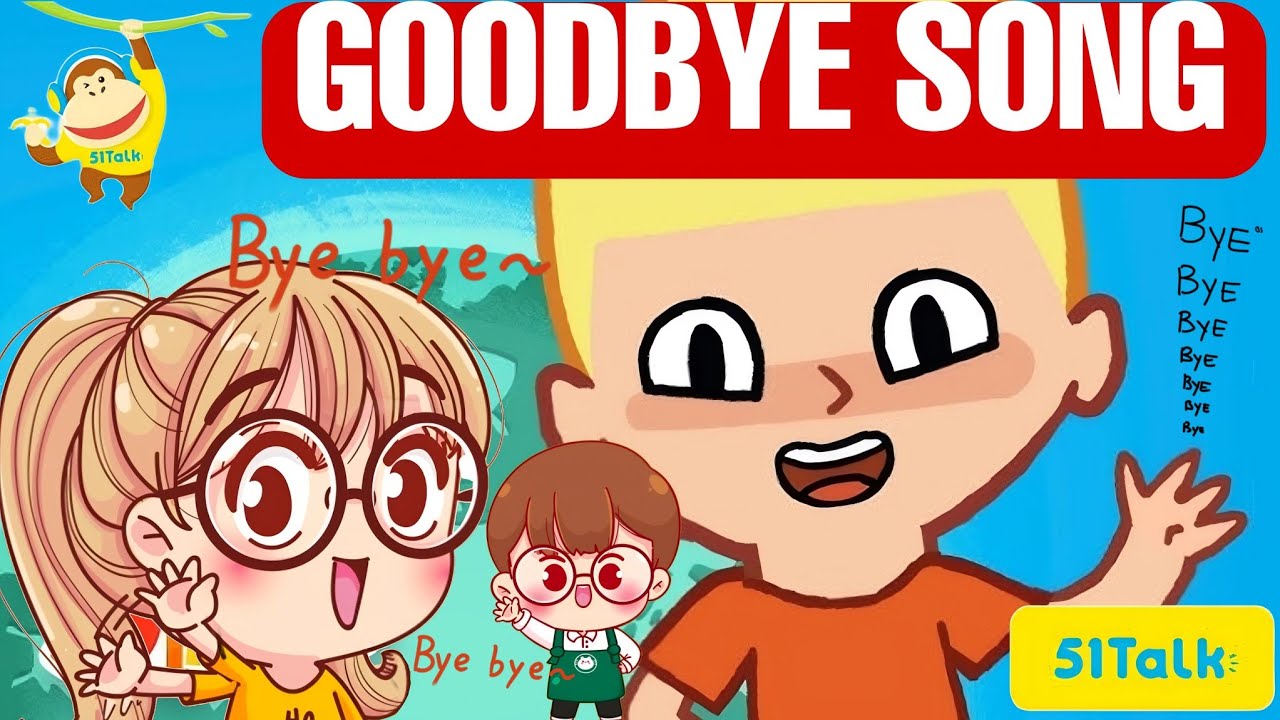 51Talk ~ GOODBYE SONG! #ByeByeGoodbye - YouTube