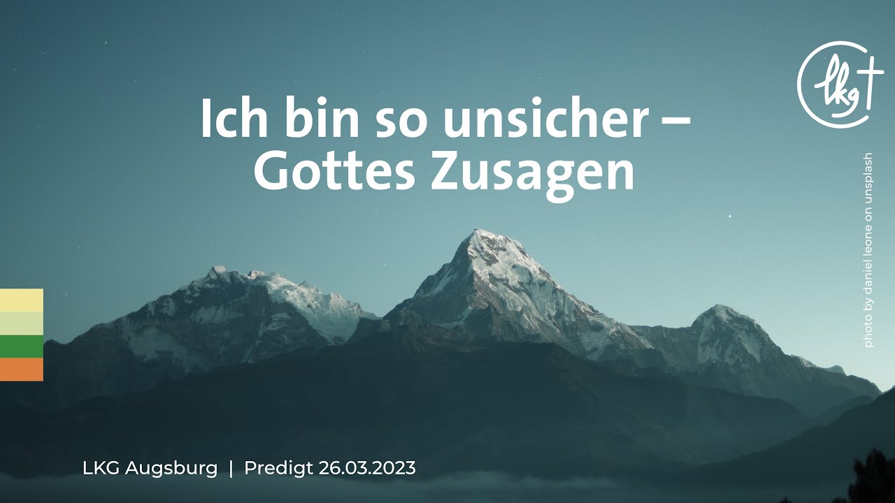 Ich bin so unsicher - Gottes Zusagen I Predigt 26.03.23 | LKG Augsburg - YouTube