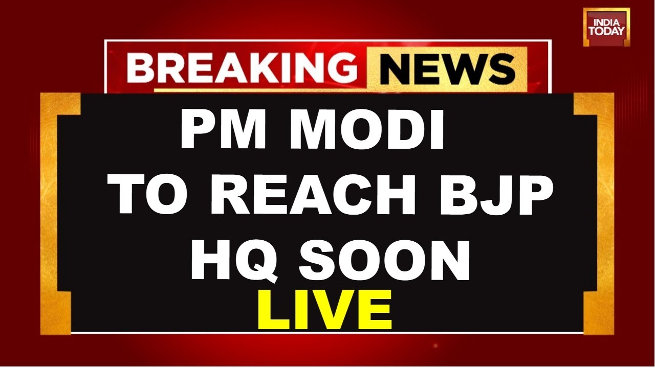 PM Moid News Live: PM Modi Will Reach BJP's Headquarter At 7:30 PM ...