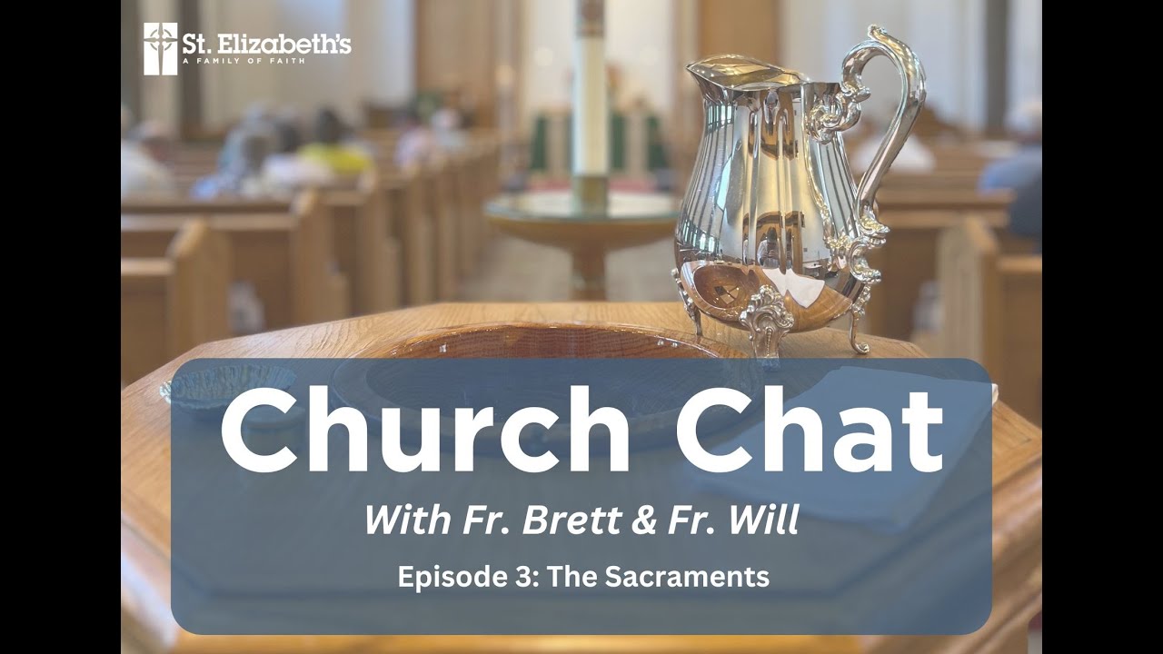 Church Chat Episode 3: The Sacraments - YouTube