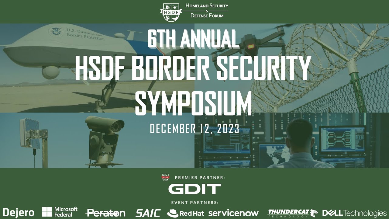 Introduction to the 2023 HSDF Border Security Symposium in Washington ...