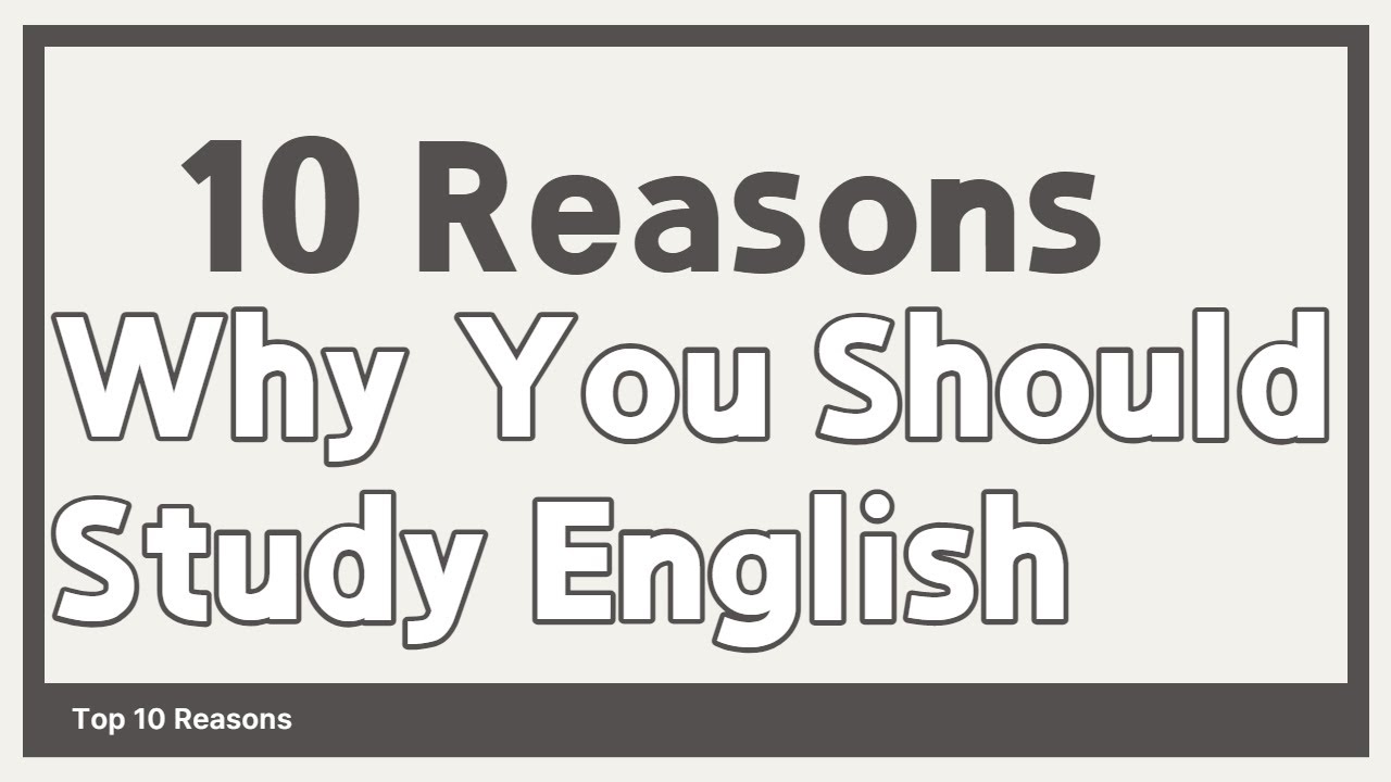 10 Reasons Why You Should Study English - YouTube