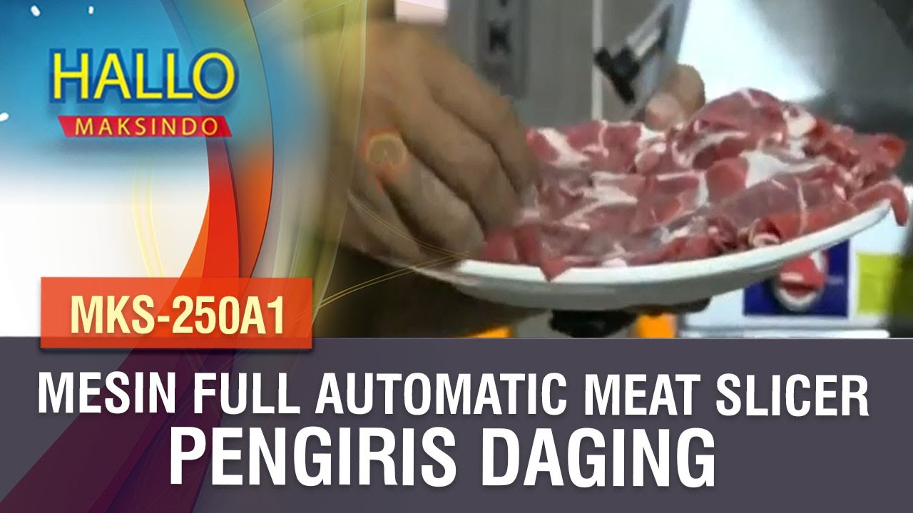 Mesin Full Automatic Meat Slicer– Pengiris Daging MKS-250A1 [Hallo ...