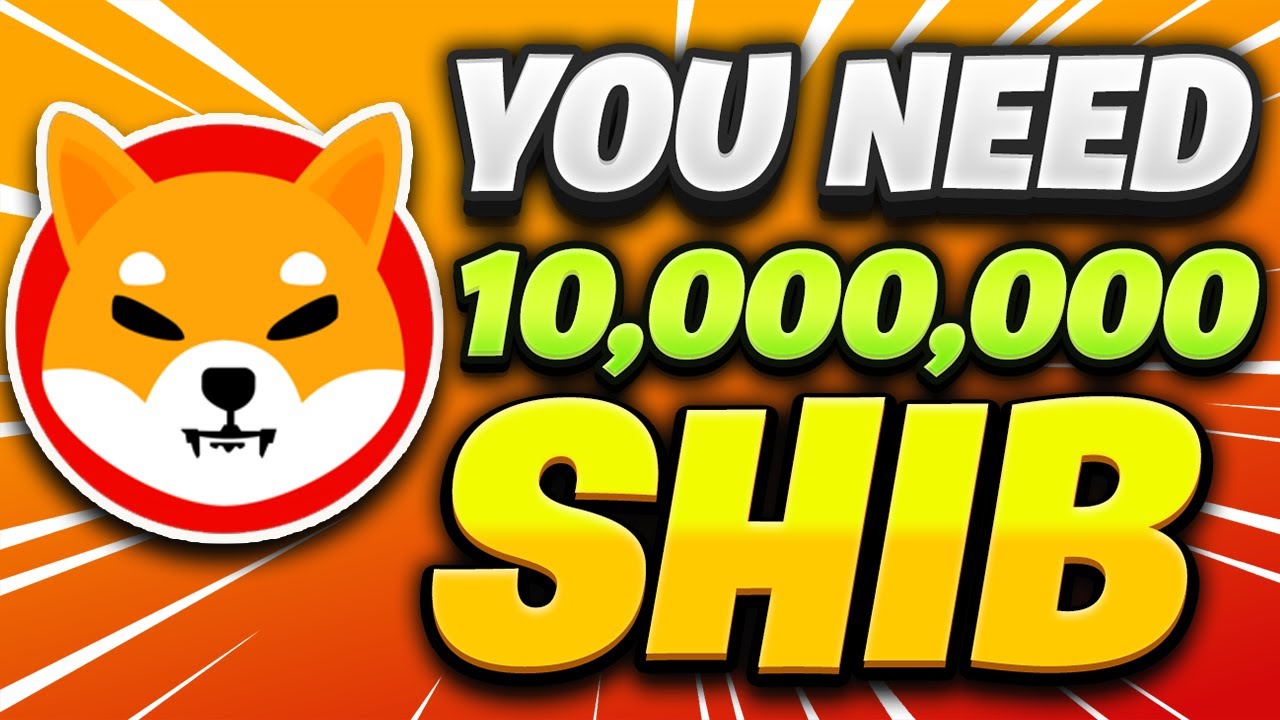 Owning 10,000,000 SHIBA INU TOKENS IS CRUCIAL! THIS CAN BE LIFE ...