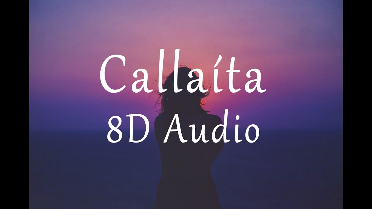 Bad Bunny - Callaíta (8D AUDIO) - YouTube