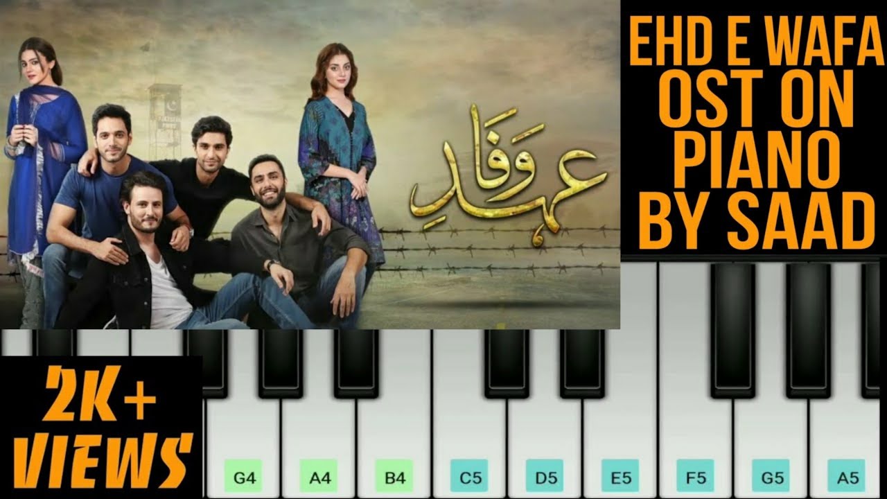 Ehd e Wafa Ost Piano Cover - Ali Zafar, Asim Azhar, Sahir Ali Bagga ...