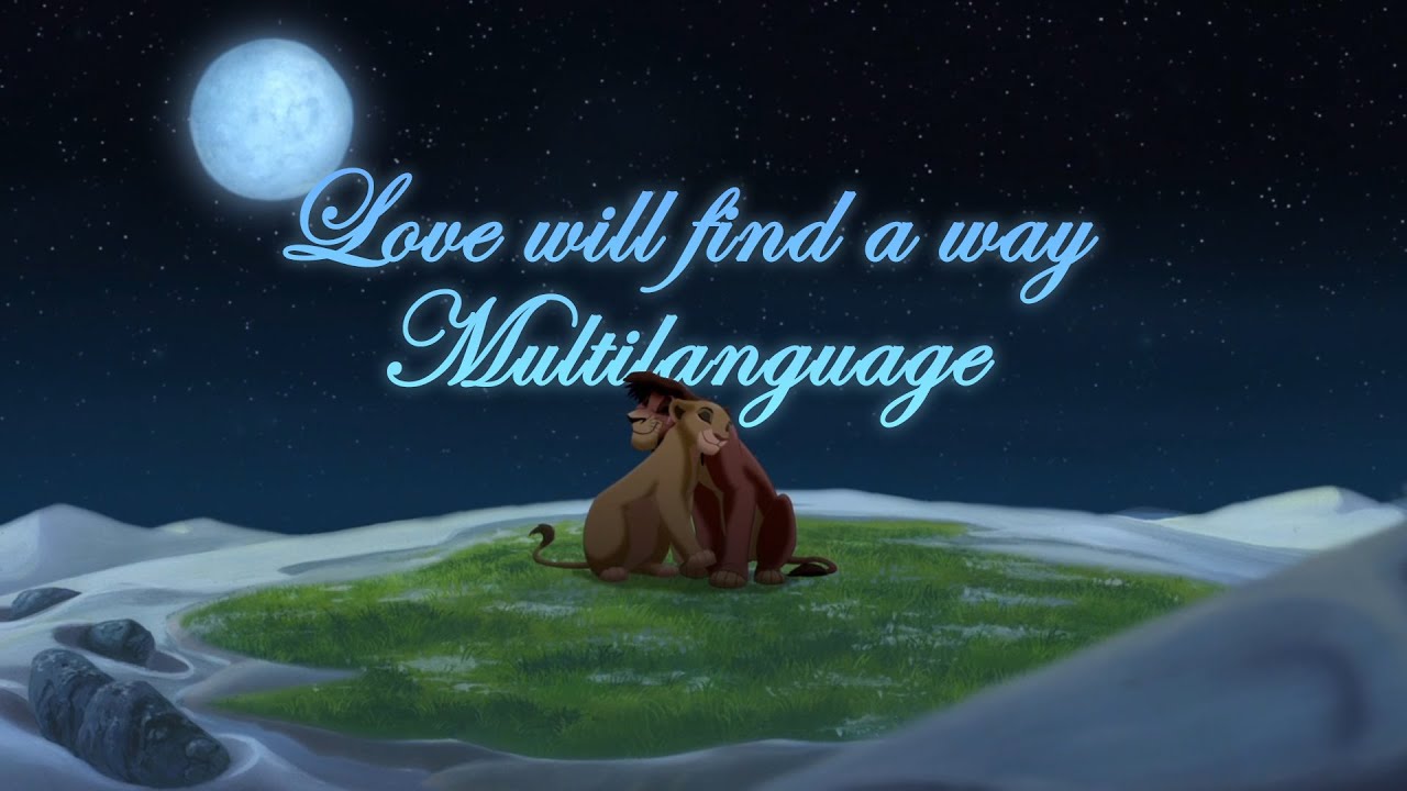 Love wil find a way - Multilanguage - YouTube