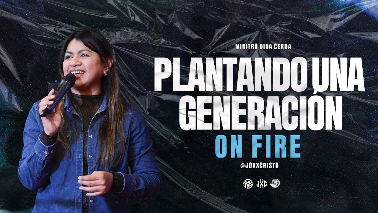 PLANTANDO UNA GENERACIÓN ON FIRE/Ministro Dina - YouTube
