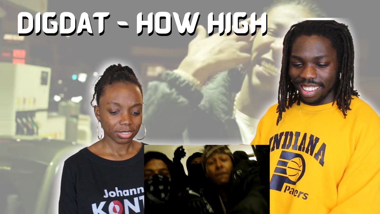 DigDat - How High (Official Video) - REACTION - YouTube