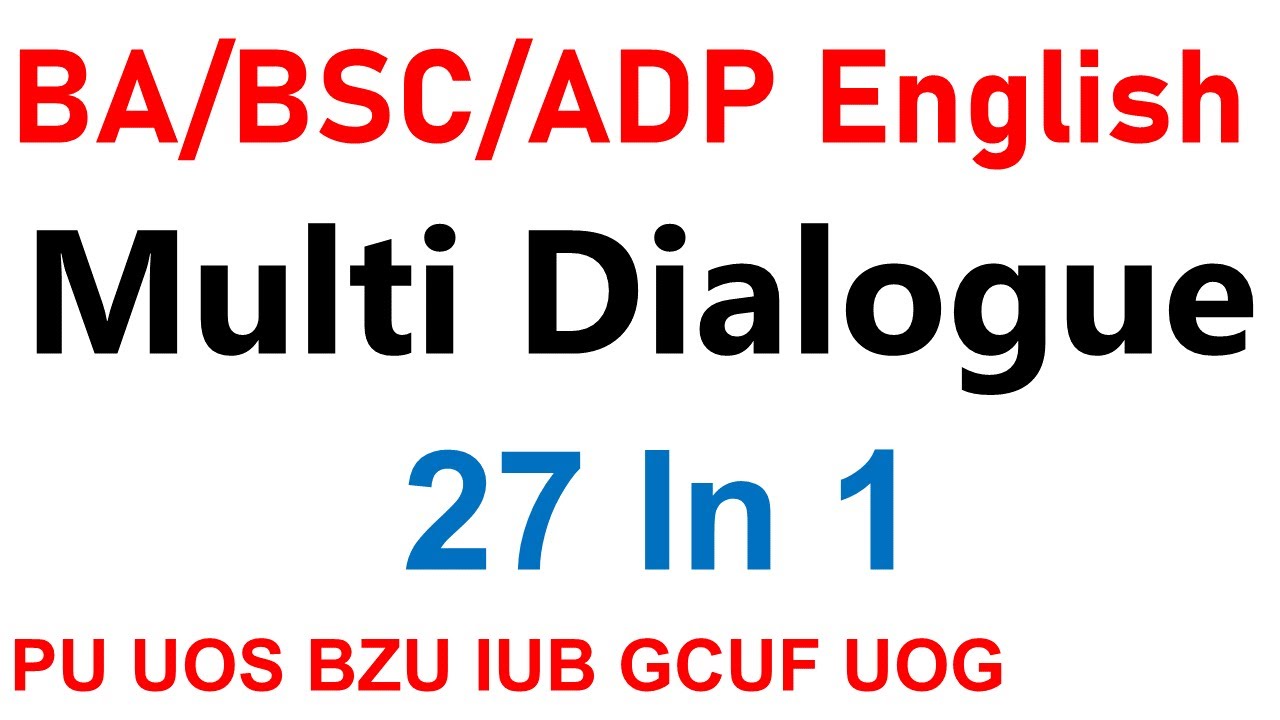 BA BSC ADP English Multi Topic Dialogue 27 Dialogue In 1 PU UOS BZU IUB ...