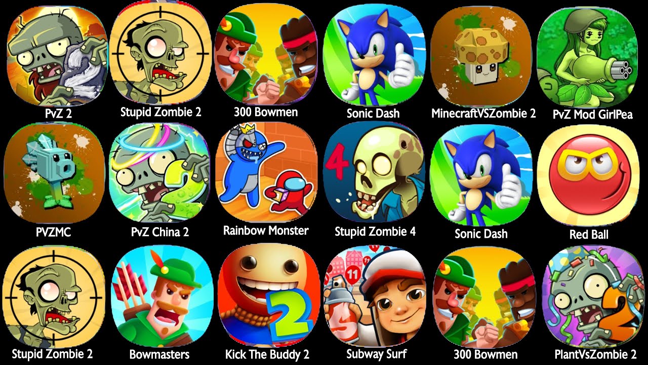 PvZ 2,Supid Zombie 2,300 Bowmen,Sonic Dash,MinecaftVSZombie 2,PvZ Mod ...