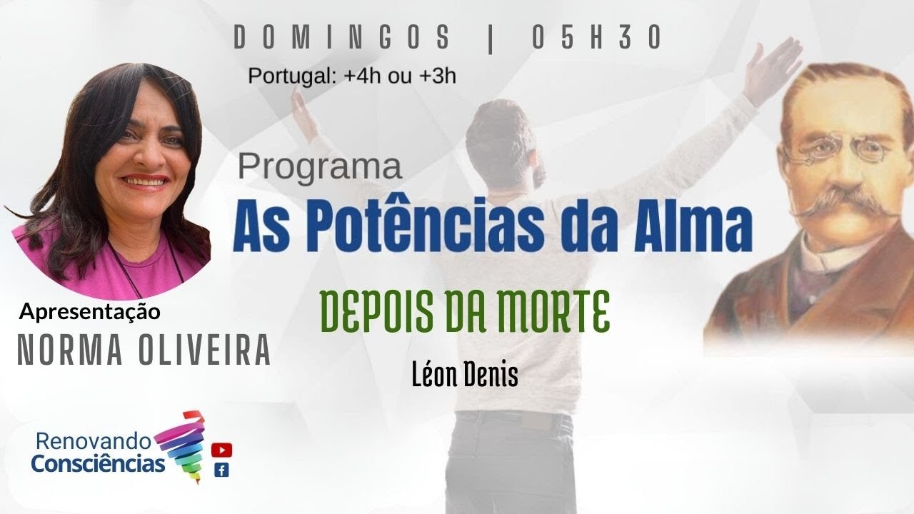 DEPOIS DA MORTE - LEON DENIS E AS POTÊNCIAS DA ALMA - NORMA OLIVEIRA ...