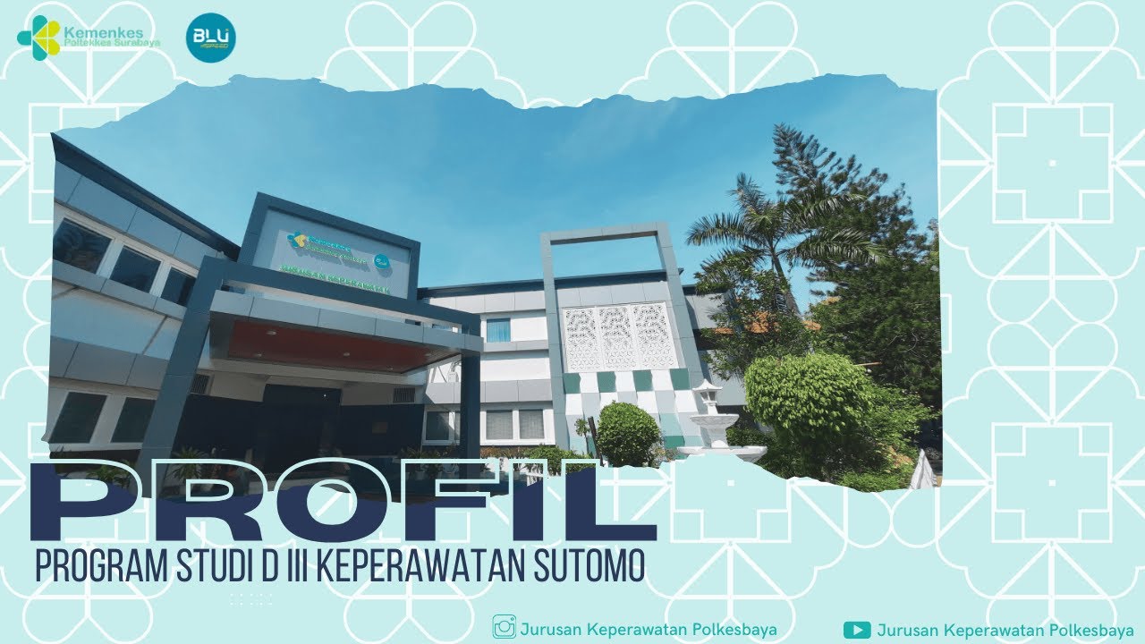Profil Program Studi D III Keperawatan Sutomo Surabaya (2024) - YouTube
