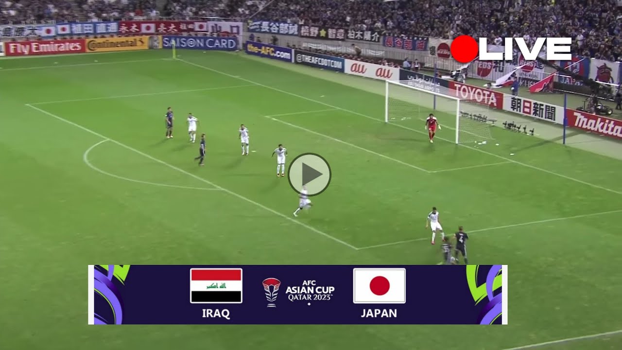 LIVE Match- Iraq vs Japan (1-0) AFC Asian Cup 2024 | Match LIVE Today ...