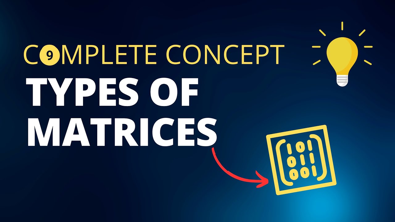 Types Of Matrices | 9th Math | Lecture 2 - YouTube