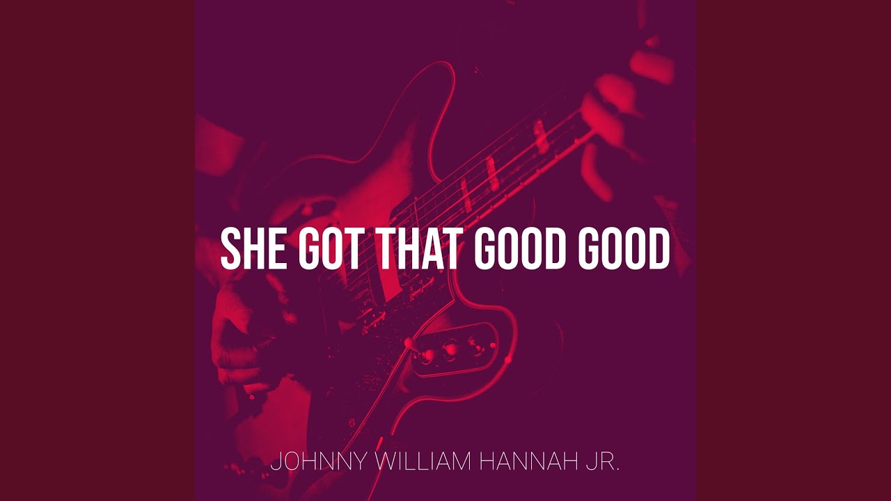 She Got That Good Good - YouTube
