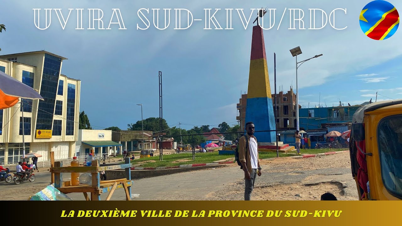 Découvrez!!! la ville d'UVIRA, une ville presque oublie par le ...