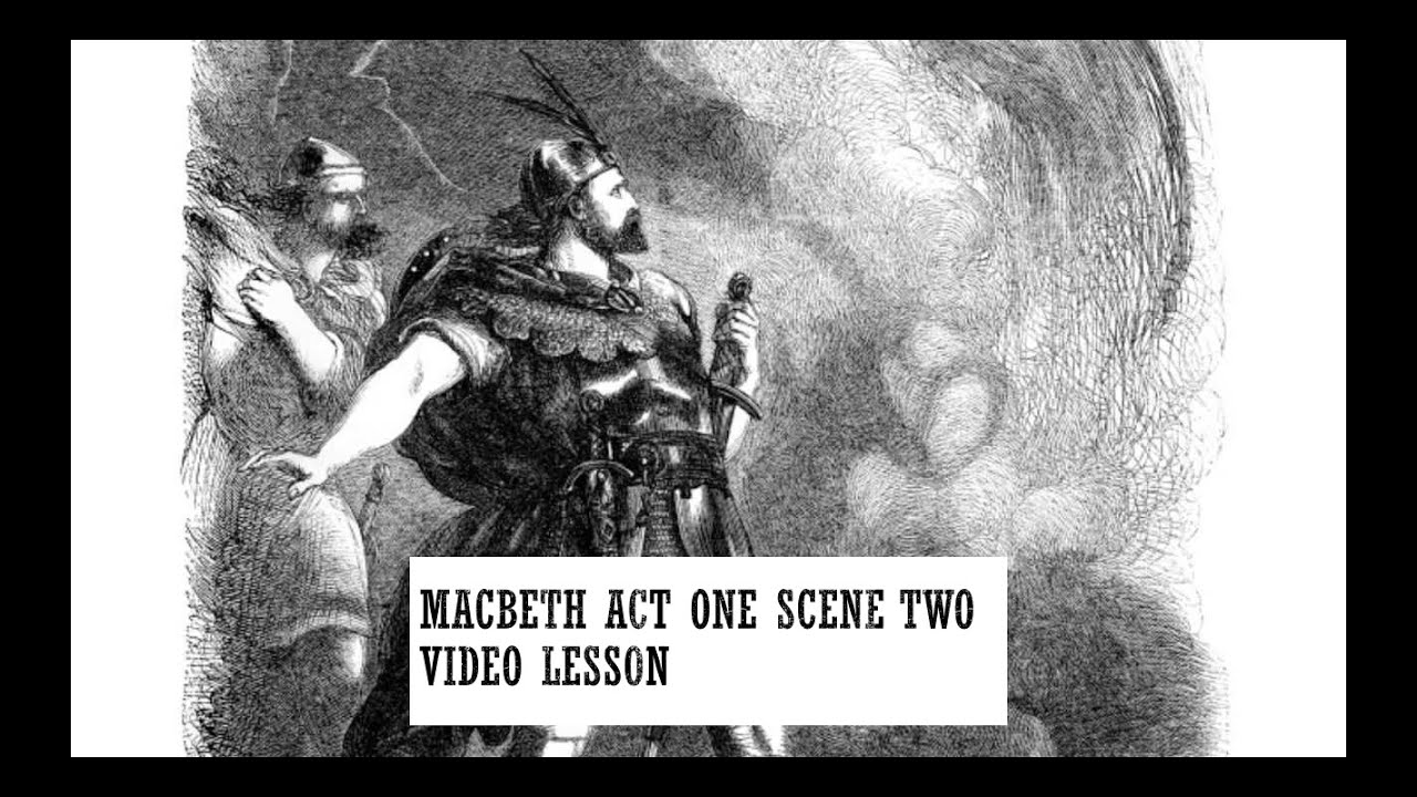 Macbeth Act One Scene Two - YouTube