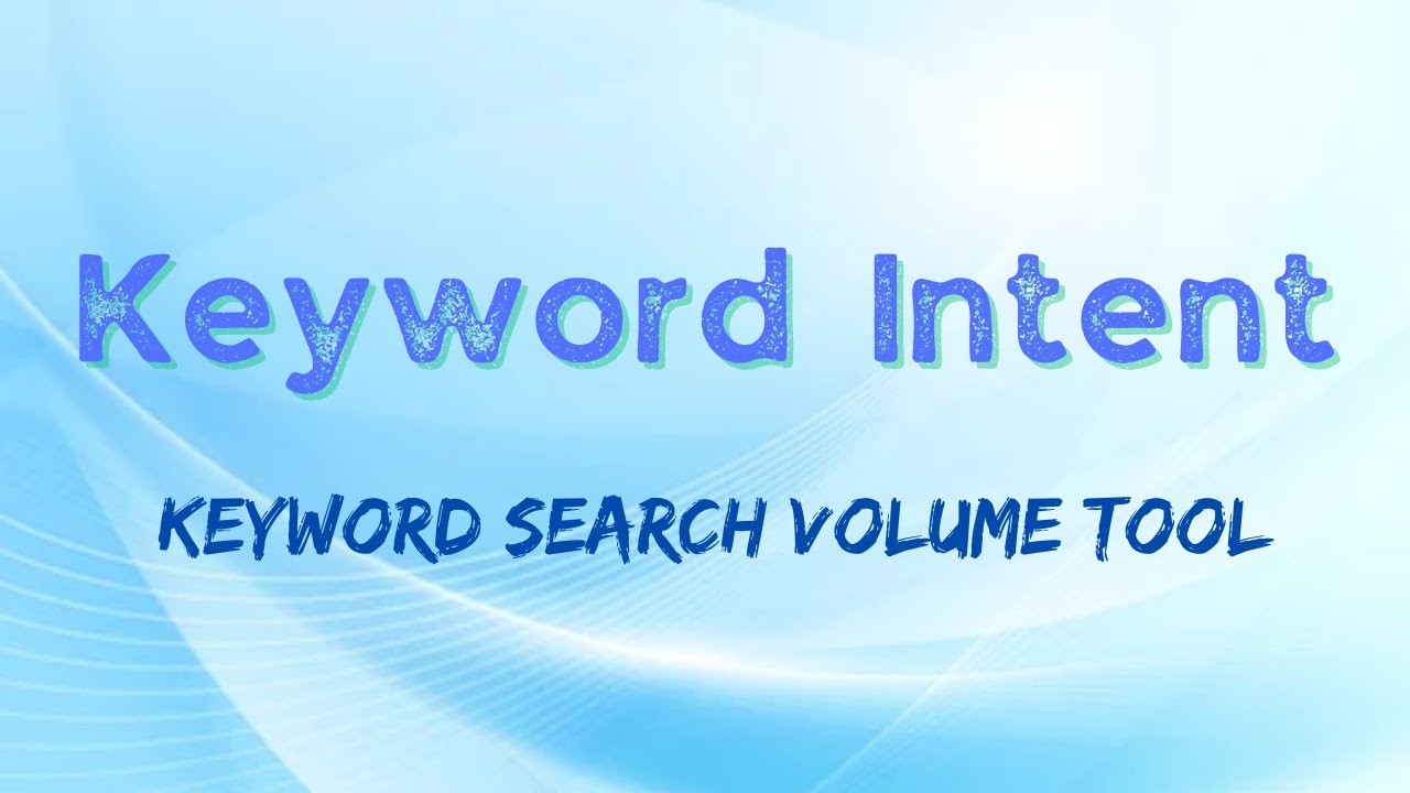 Keyword Intent: Free Keyword Search Volume Tool - YouTube
