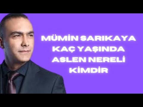 Mümin Sarıkaya aslen nereli, kaç yaşında, kimdir...