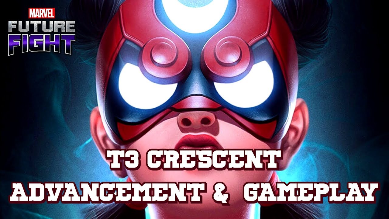 T3 CRESCENT - ADVANCEMENT AND GAMEPLAY | MARVEL FUTURE FIGHT - YouTube
