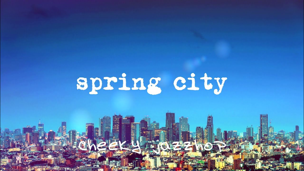 Spring City [Chill / Instrumental / LoFi] - YouTube