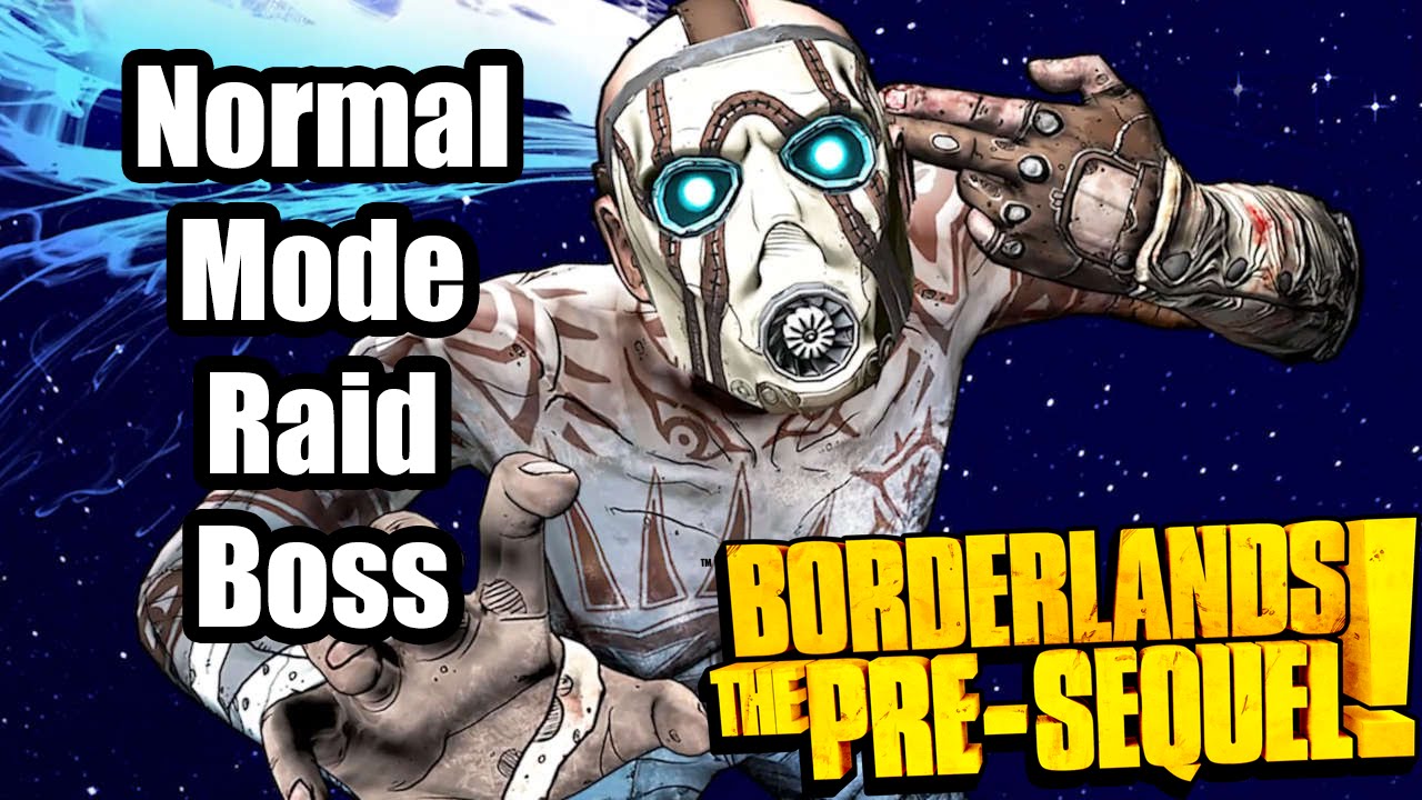Borderlands The Pre Sequel: Normal Mode Raid Boss - YouTube
