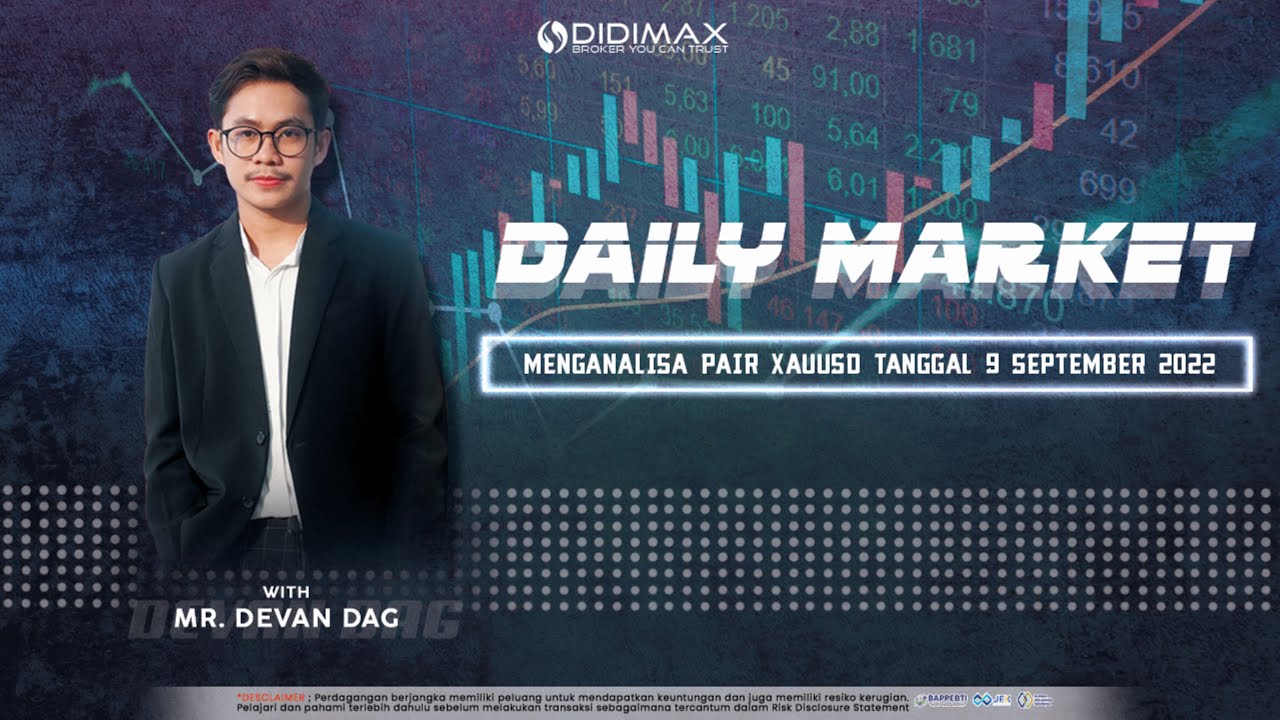 DAILY MARKET 9 SEPTEMBER 2022 I With Mr. Devan DAG Menganalisa Pair ...
