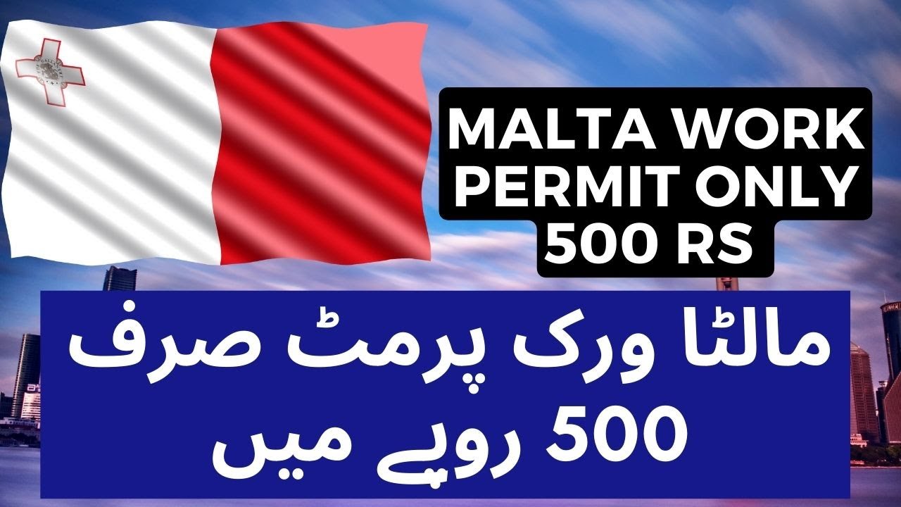 Malta Work Permit only 500 Rs | How to Apply Malta Work Permit ...
