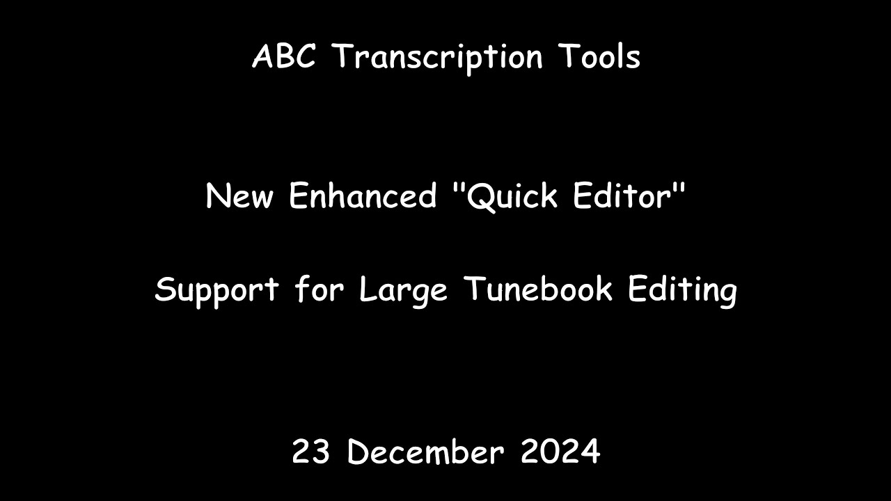 ABC Transcription Tools - New Enhanced "Quick Editor" - Support for Large Tunebook Editing - YouTube