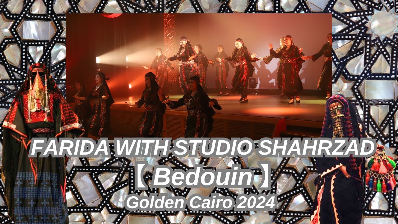 Golden Cairo 2024【Bedouin】 FaRida with Layali Shahrzad - YouTube