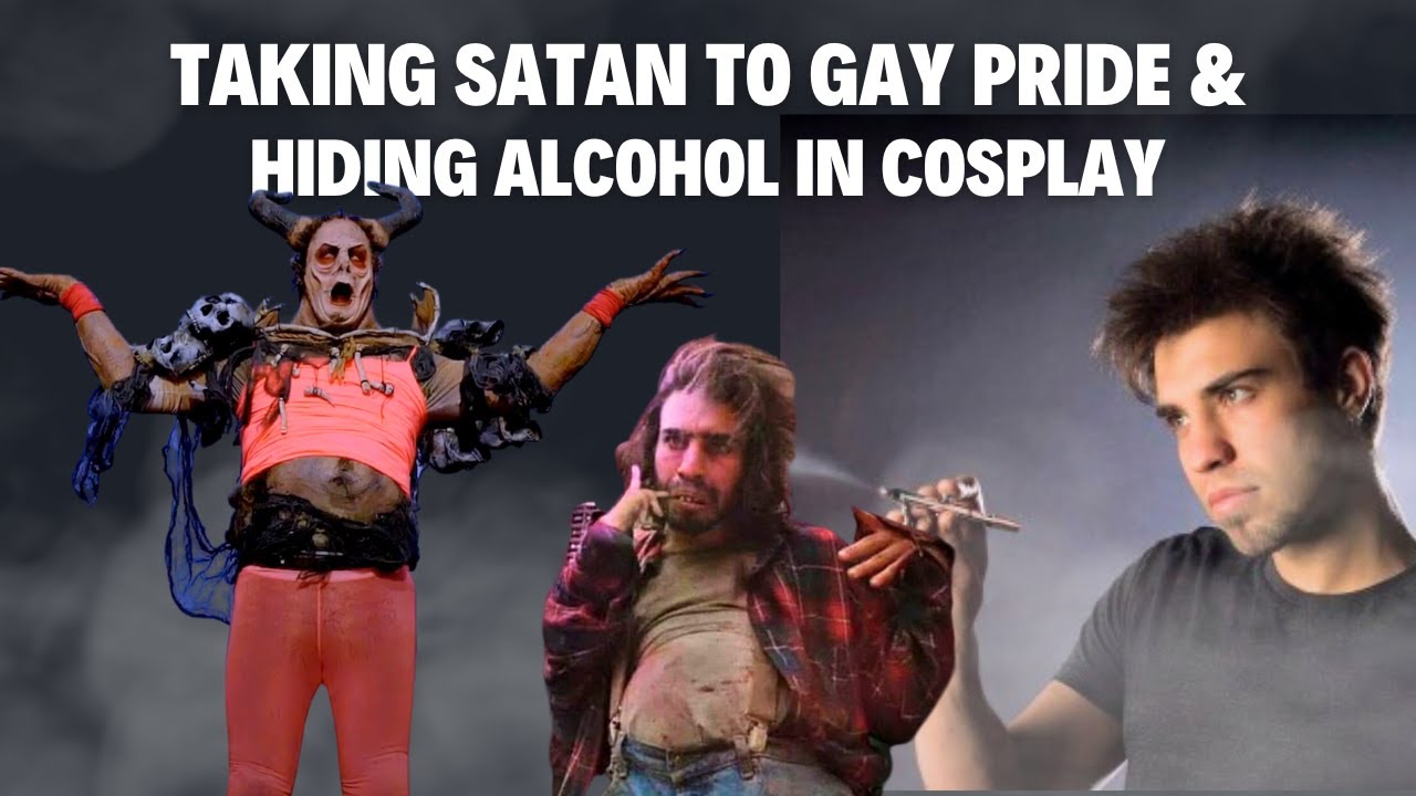 Taking Satan to Gay Pride And Hiding Alcohol In Cosplay: Special FX ...